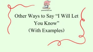 25 Other Ways to Say “I Don’t Know” (With Examples)